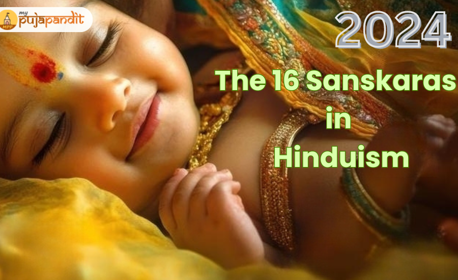 The 16 Sanskaras (Samskaras) in Hinduism: Rituals, Significance ...
